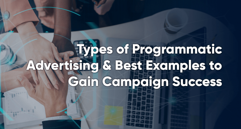 Types of Programmatic Advertising & Examples of Best Campaigns - Silverpush