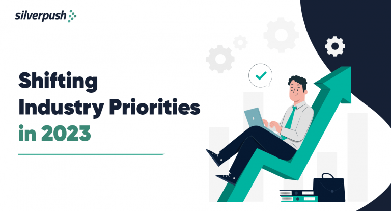 Shifting Industry Priorities in 2023 - Silverpush