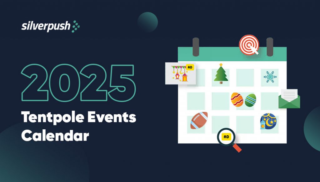 Tentpole Events That Will Define Your 2025 Marketing Calendar