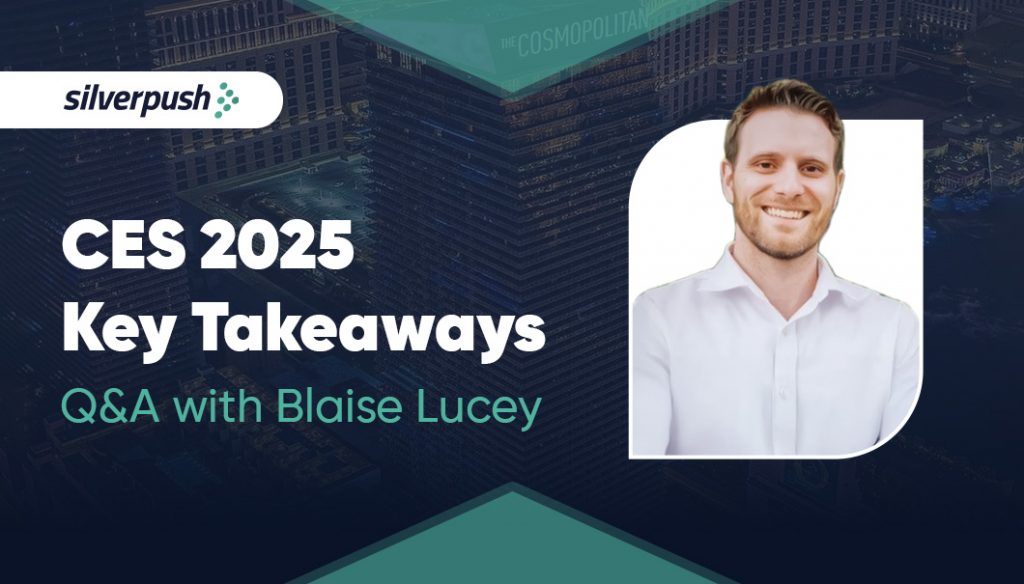 CES 2025 Key Takeaways: Q&A with Blaise Lucey